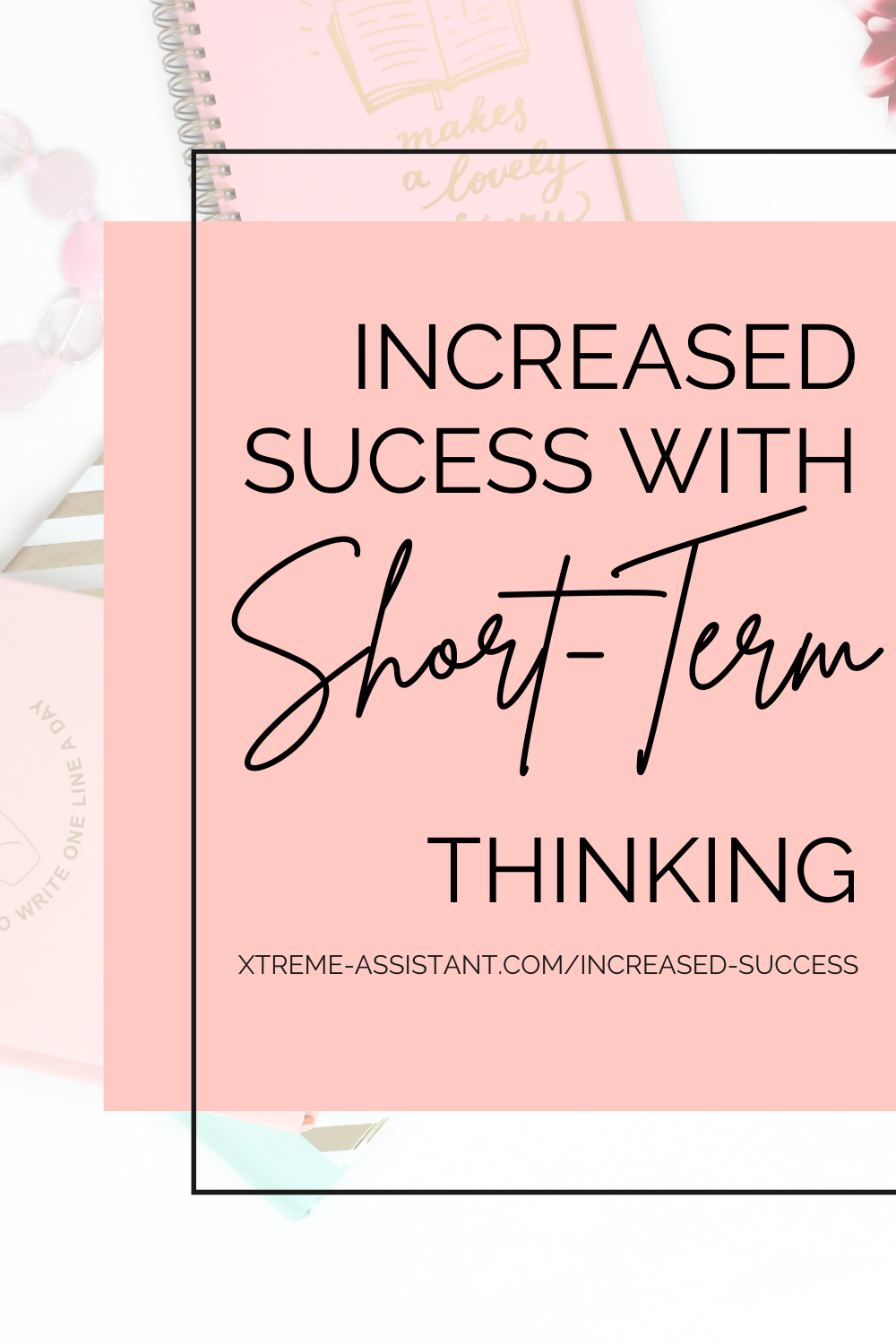 Increased Success With Short-Term Thinking - Xtreme Digital Marketing ...